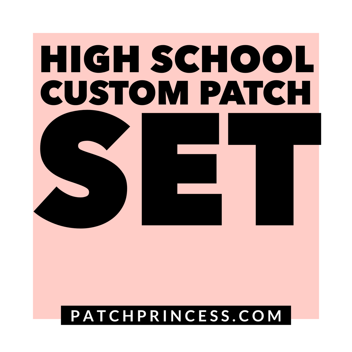 HIGH SCHOOL CUSTOM 15 PATCH SET – PATCH PRINCESS